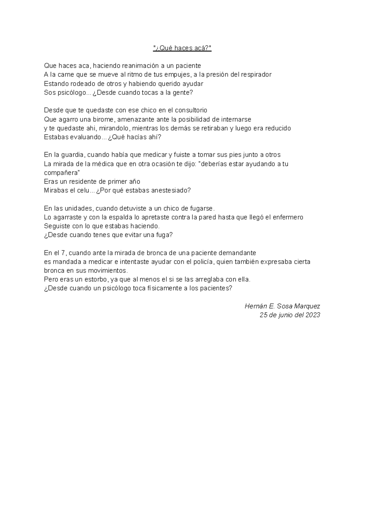 ¿Qué haces acá? - "¿Qué haces acá?" Que haces aca, haciendo reanimación ...
