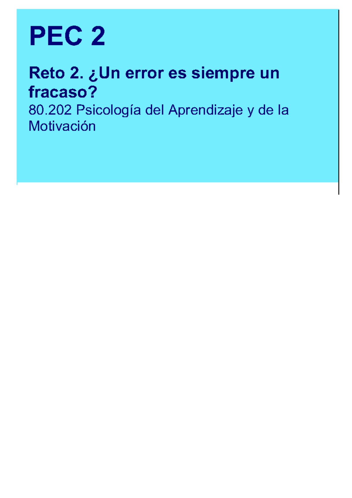 IB PEC2 20221 Enunciados - PEC 2 Reto 2. ¿Un error es siempre un fracaso? 80 Psicología del ...