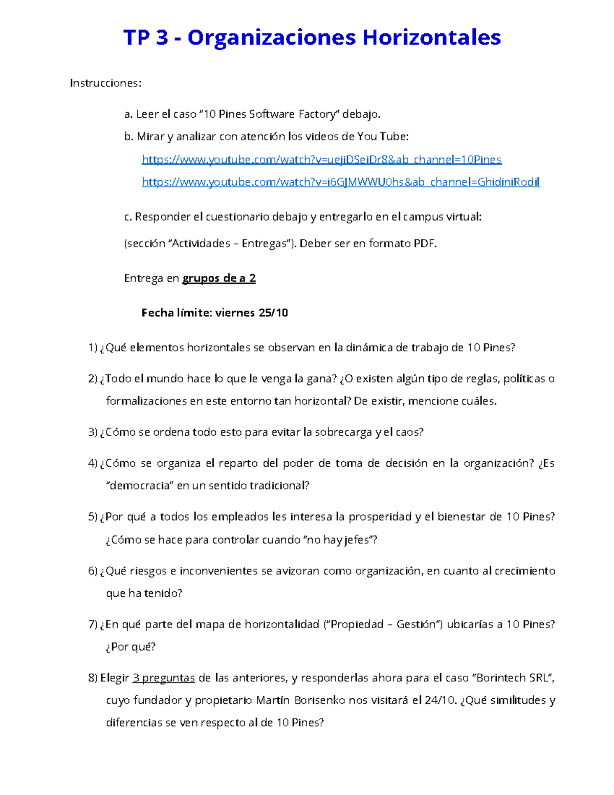 Consigna Organizaciones Horizontales - TP 3 - Organizaciones Horizontales Instrucciones: a. Leer ...