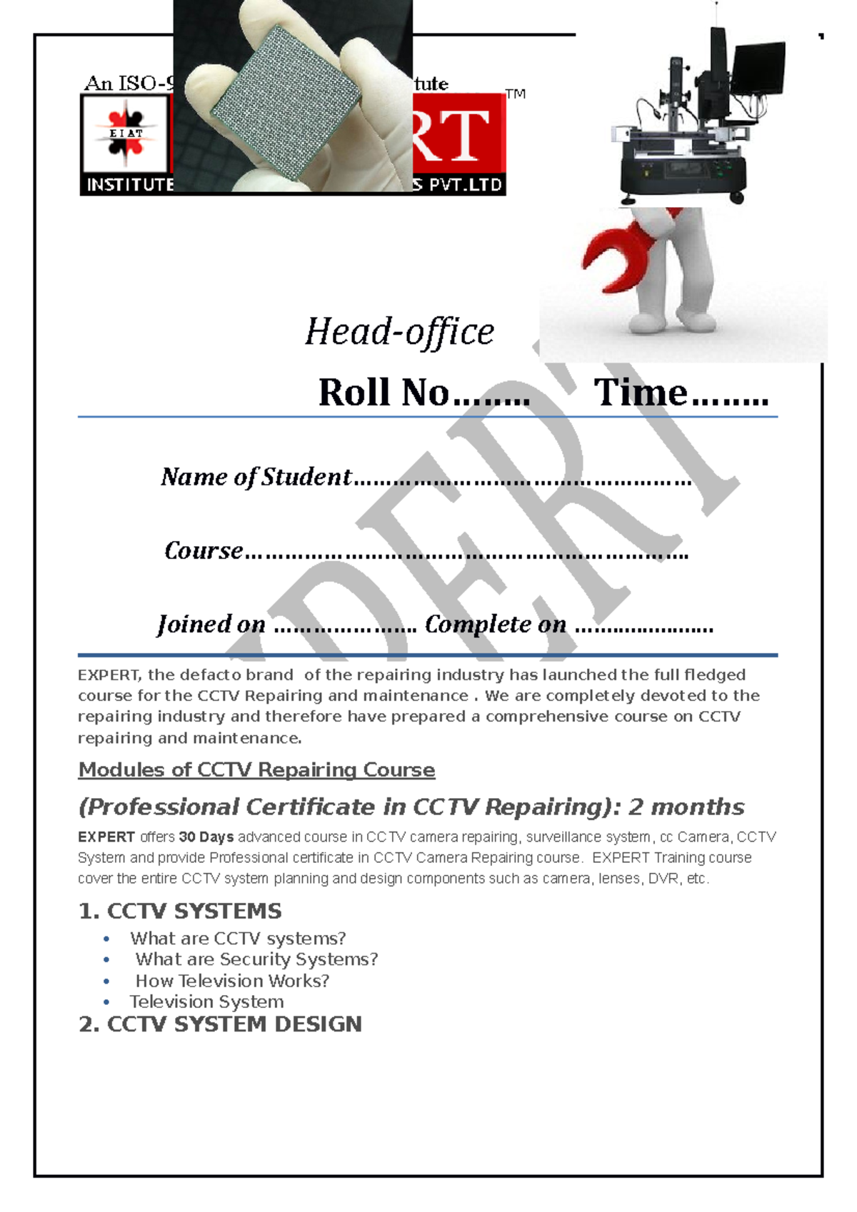 CCTV Cemara Repairing Course - Head-office Roll No........ Time ...