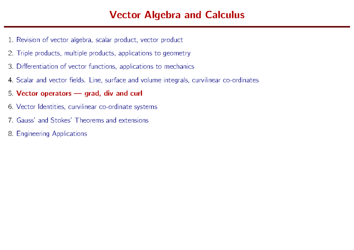Slides 5 - Vector Algebra and Calculus 1. Revision of vector algebra ...