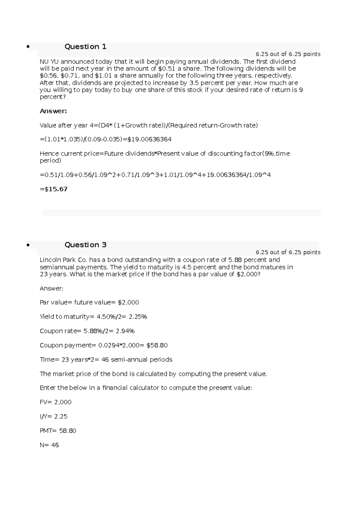 Midterm Examples - Question 1 6 out of 6 points NU YU announced today that it will begin paying ...