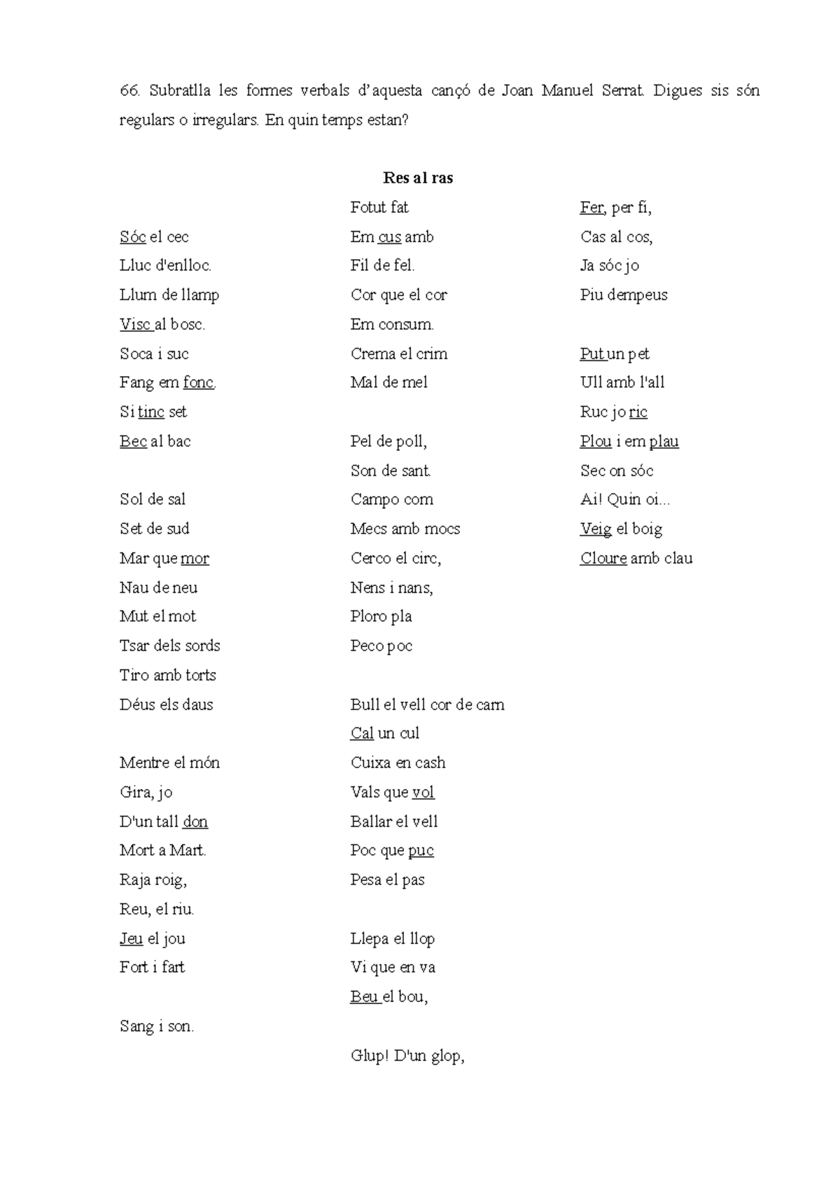 PAS I Repàs - Subratlla les formes verbals d’aquesta cançó de Joan ...