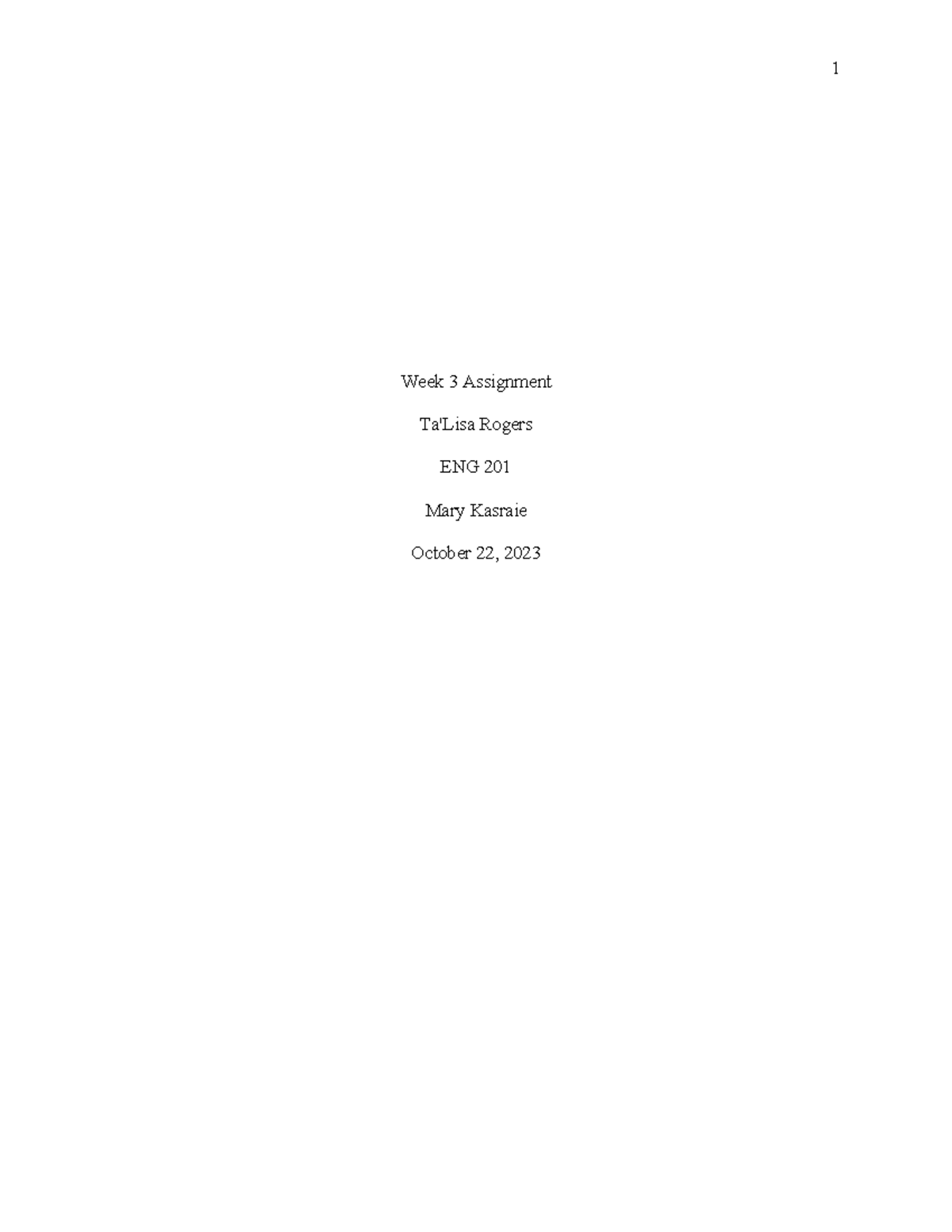 ENG201 Week3Assignment - Week 3 Assignment Ta'Lisa Rogers ENG 201 Mary ...