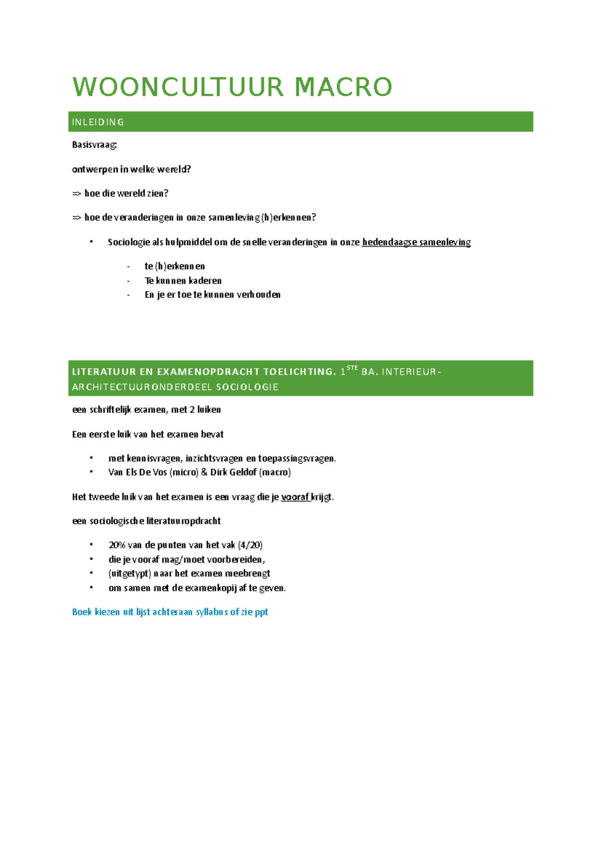 Wooncultuur macro sv - samenvatting - WOONCULTUUR MACRO INLEIDING Basisvraag: ontwerpen in welke ...