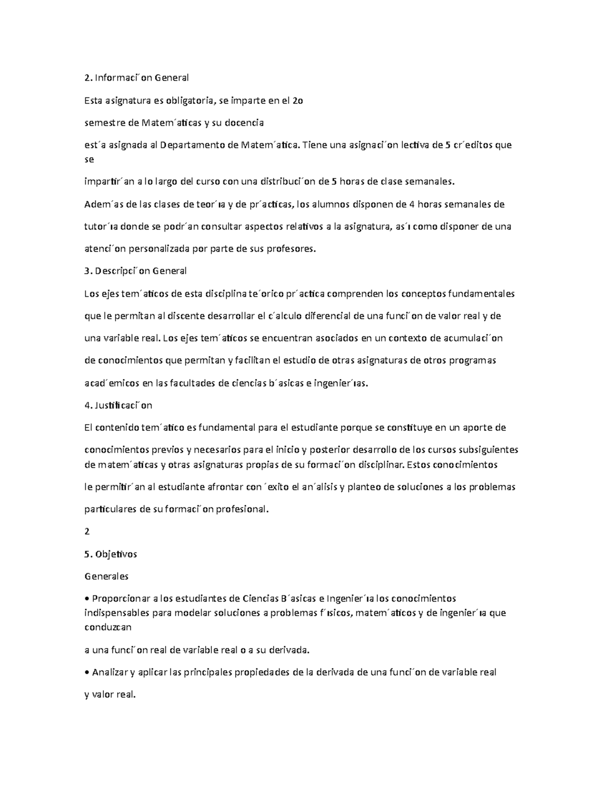 Calculo 11 - • Desarrollar en el estudiante la capacidad de plantear, analizar y resolver ...