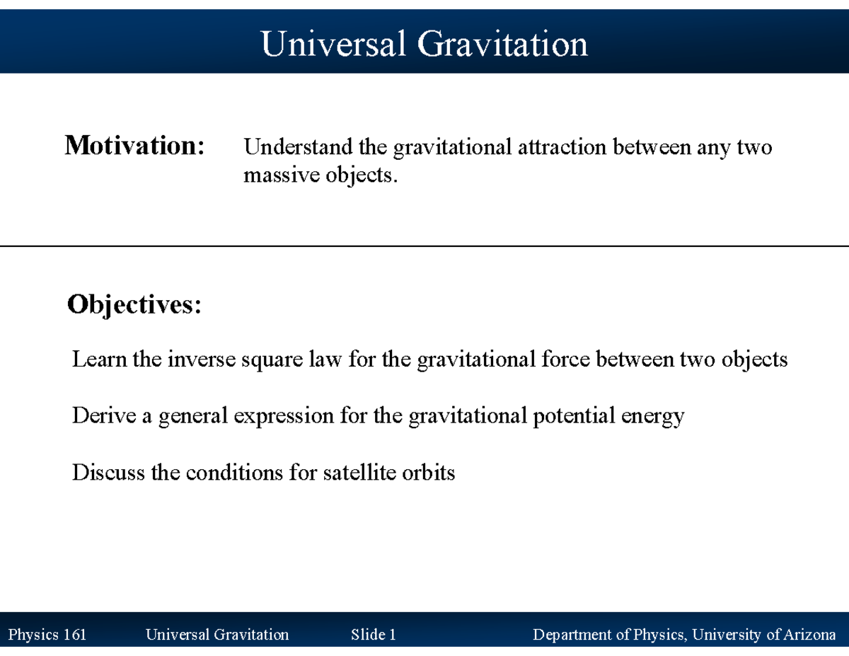 Lecture 24-Gravitation - Physics 161 Universal Gravitation Slide 1 ...