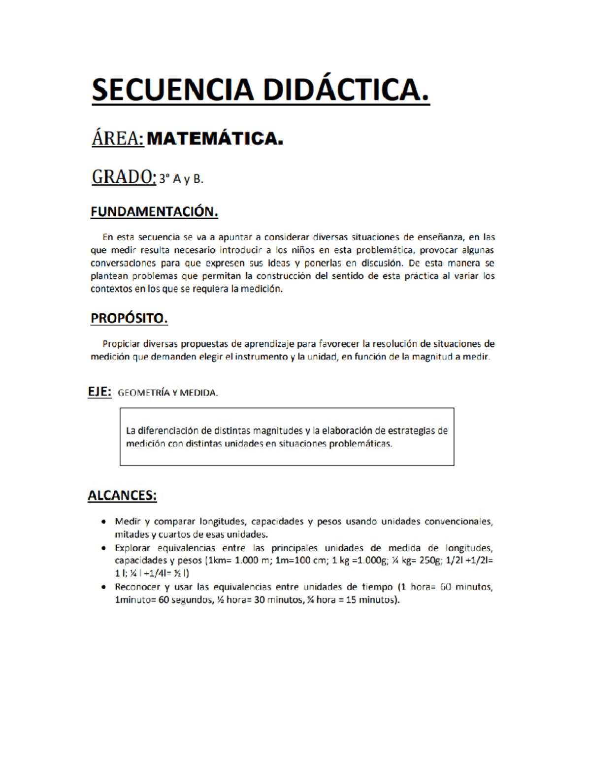 Secuencia medidas 2024 - SECUENCIA DIDÁCTICA. ÁREA: MATEMÁTICA. GRADO: A y B. FUNDAMENTACIÓN. En ...