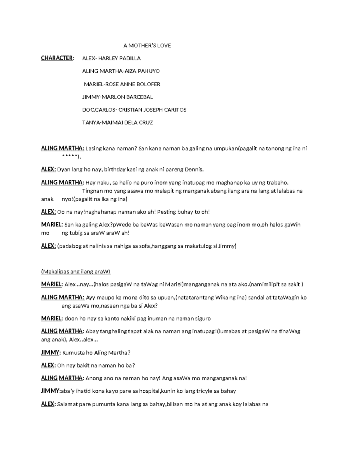 FOLA Script 11 - A MOTHER’S LOVE CHARACTER: ALEX- HARLEY PADILLA ALING MARTHA-AIZA PAHUYO - Studocu
