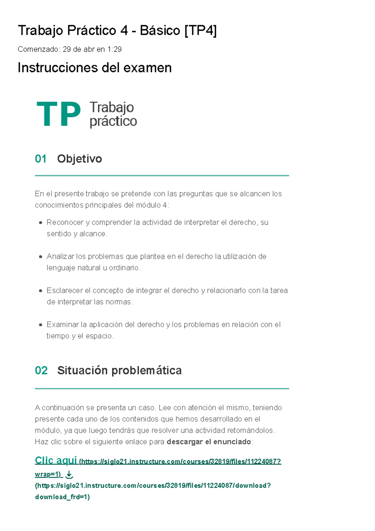 Examen Trabajo Práctico 4 - Básico [TP4] 3333 - Trabajo Práctico 4 - Básico [TP4] Comenzado: 29 ...