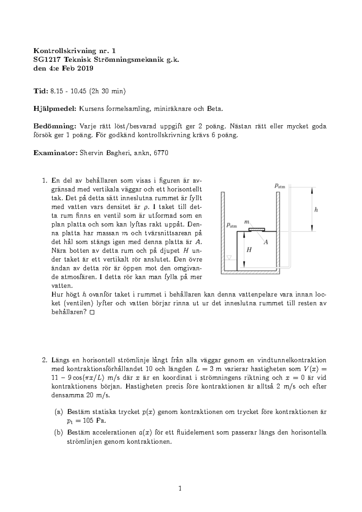 KS1 4Feb 2019 - 2019 - Kontrollskrivning nr. 1 SG1217 Teknisk Str ̈ omningsmekanik g. den 4:e ...