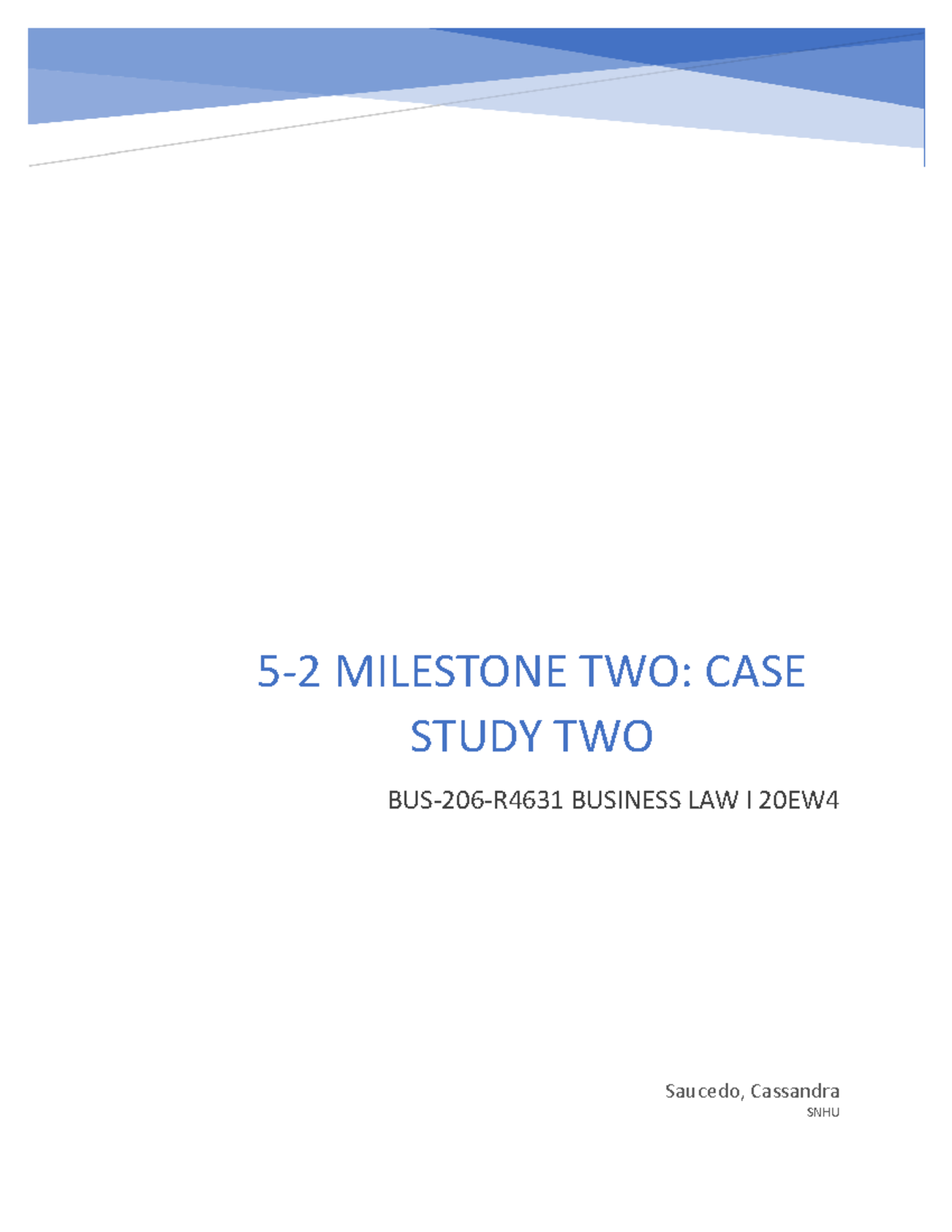 Case Study 2 - Saucedo, CassandraSNHU 5-2 MILESTONE TWO: CASE STUDY TWO ...