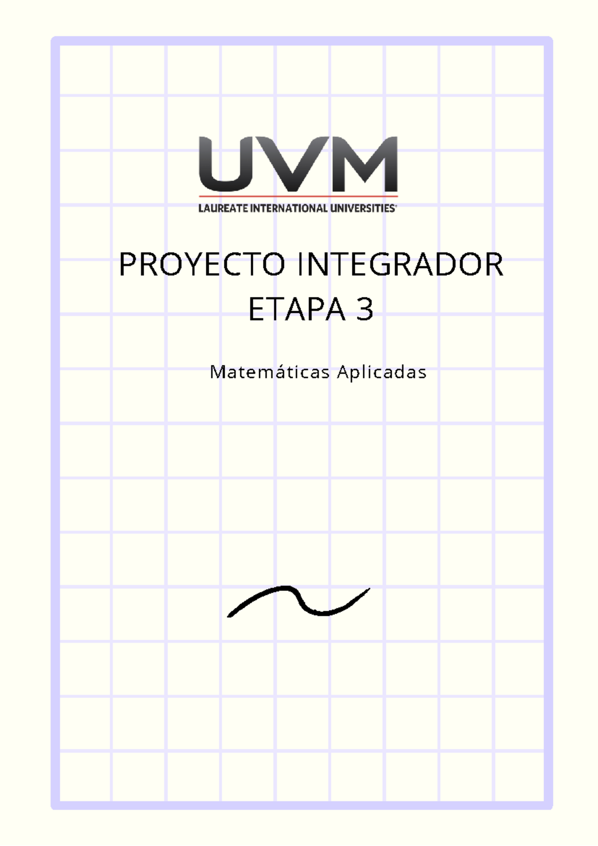 Proyecto Integrador Etapa 3 - PROYECTO INTEGRADOR ETAPA 3 Matemáticas Aplicadas ¿De qué manera ...