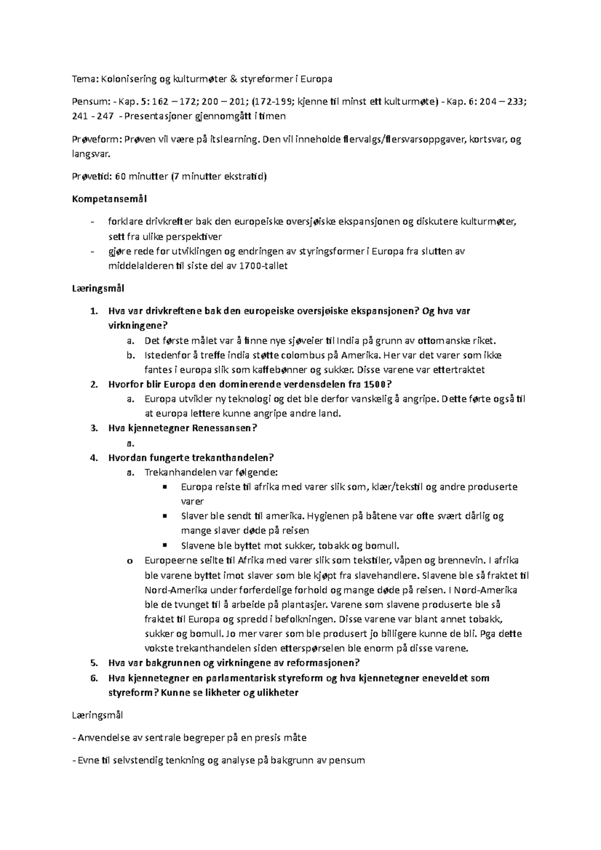 Pensum historie renessansen - Tema: Kolonisering og kulturmøter & styreformer i Europa Pensum ...