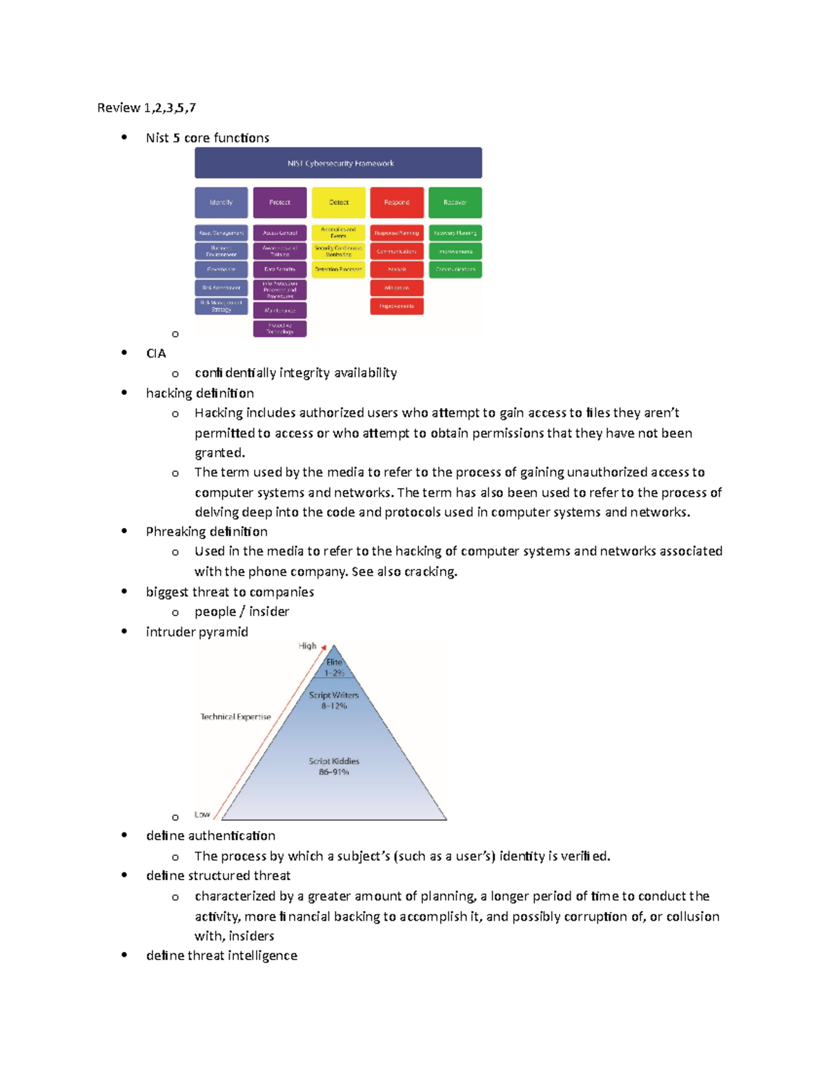 test Review 1,2,3,5,7 - Review 1,2,3,5, Nist 5 core functions o CIA o ...