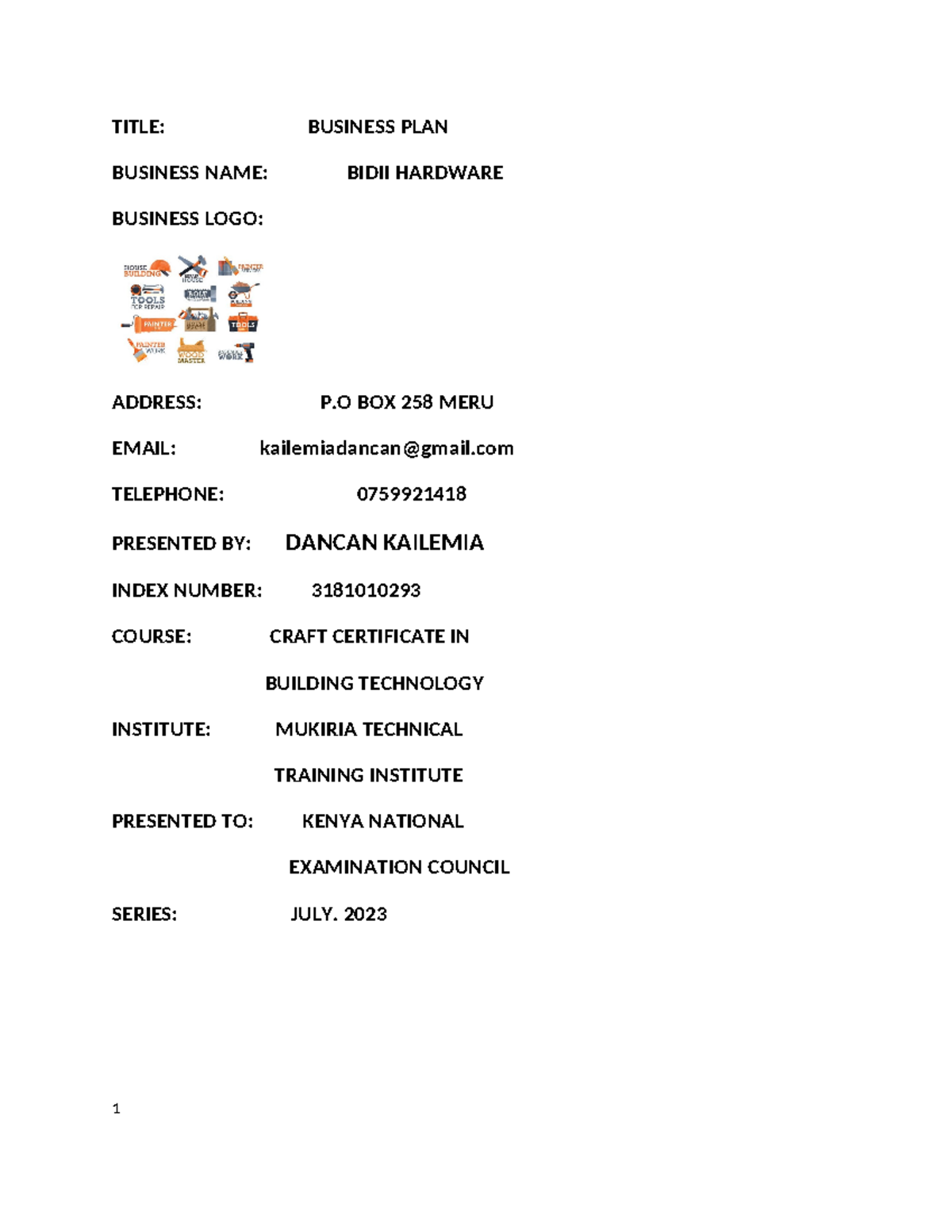 hardware business plan for infomation communication - TITLE: BUSINESS PLAN BUSINESS NAME: BIDII ...