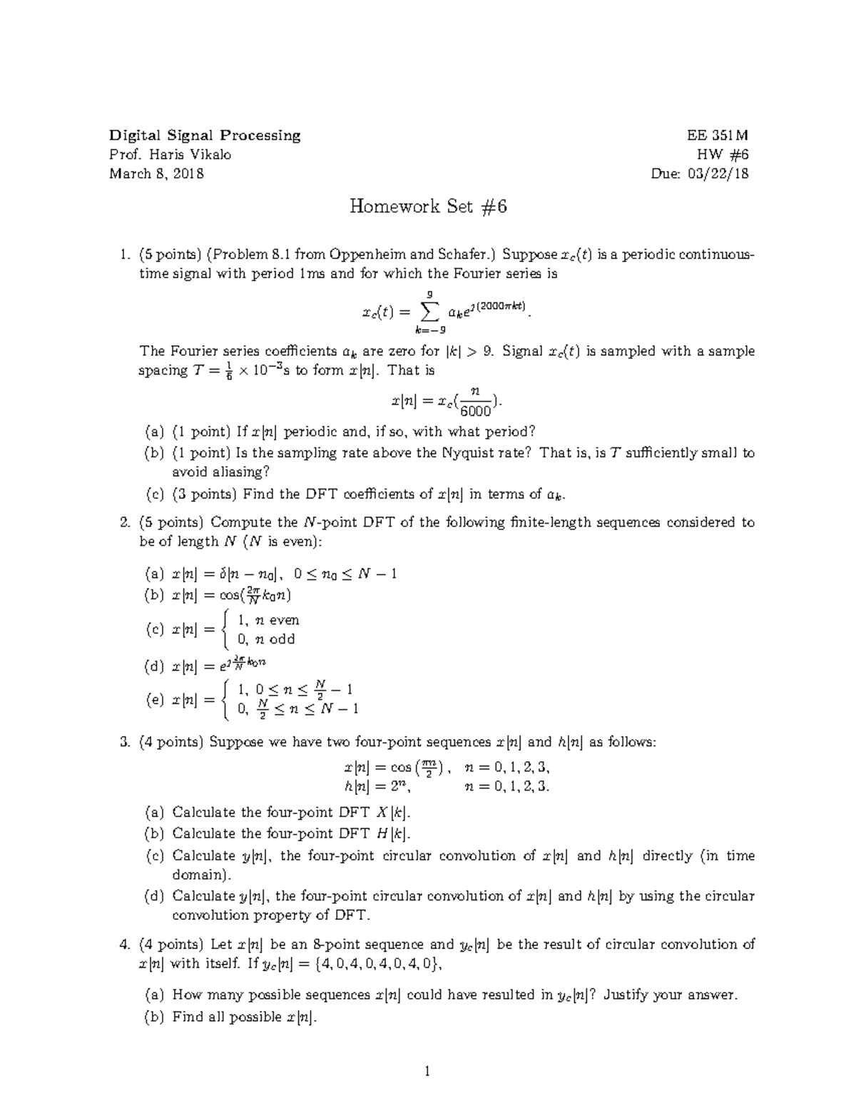 Hw6 - Hw 6 - Digital Signal Processing Prof. Haris Vikalo March 8, 2018 EE 351M HW #6 Due: 03/22 ...