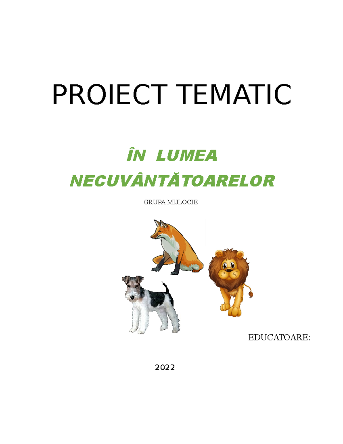 In lumea necuvantatoarelor- Proiect tematic-gr. mijlocie 1 - PROIECT ...