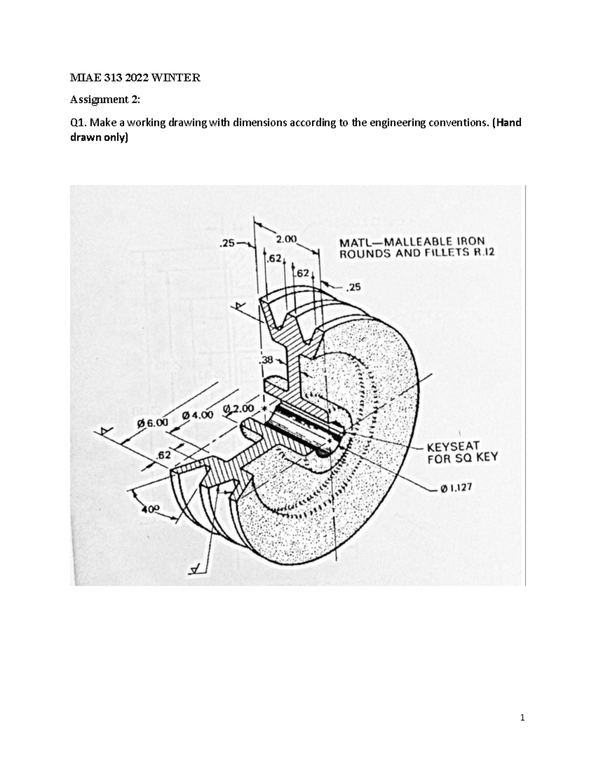 M313-2022W- Assignment 2 - MECH 313 - 1 MIAE 313 2022 WINTER Assignment 2: Q1. Make a working ...