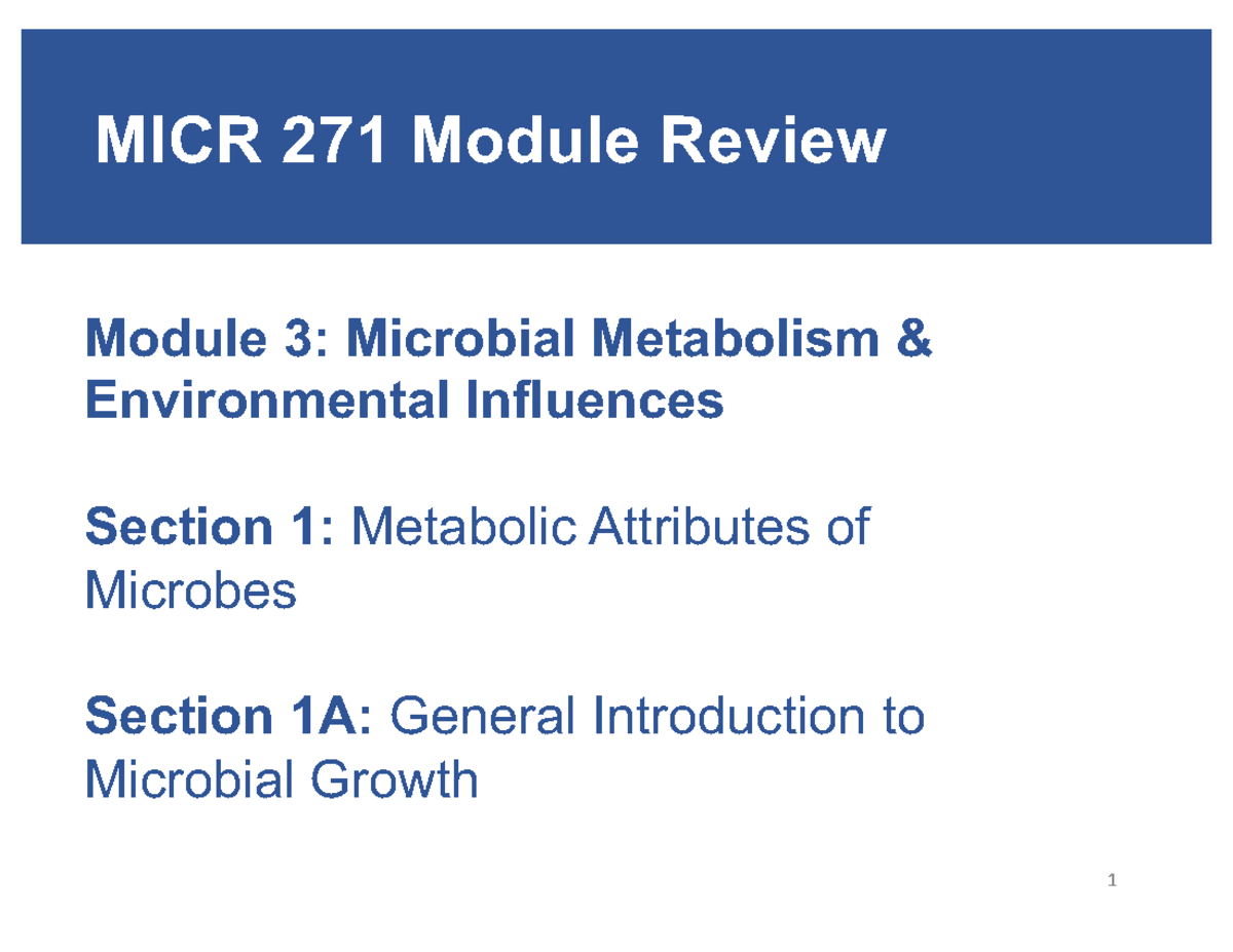 MICR 271 - Module 3 Review - MICR 271 Module Review Module 3: Microbial Metabolism & - Studocu