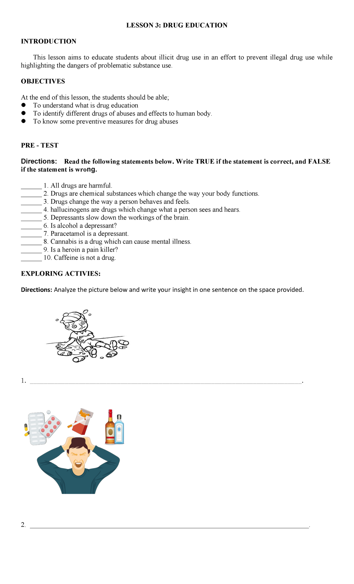 Drugs - LESSON 3: DRUG EDUCATION INTRODUCTION This lesson aims to ...