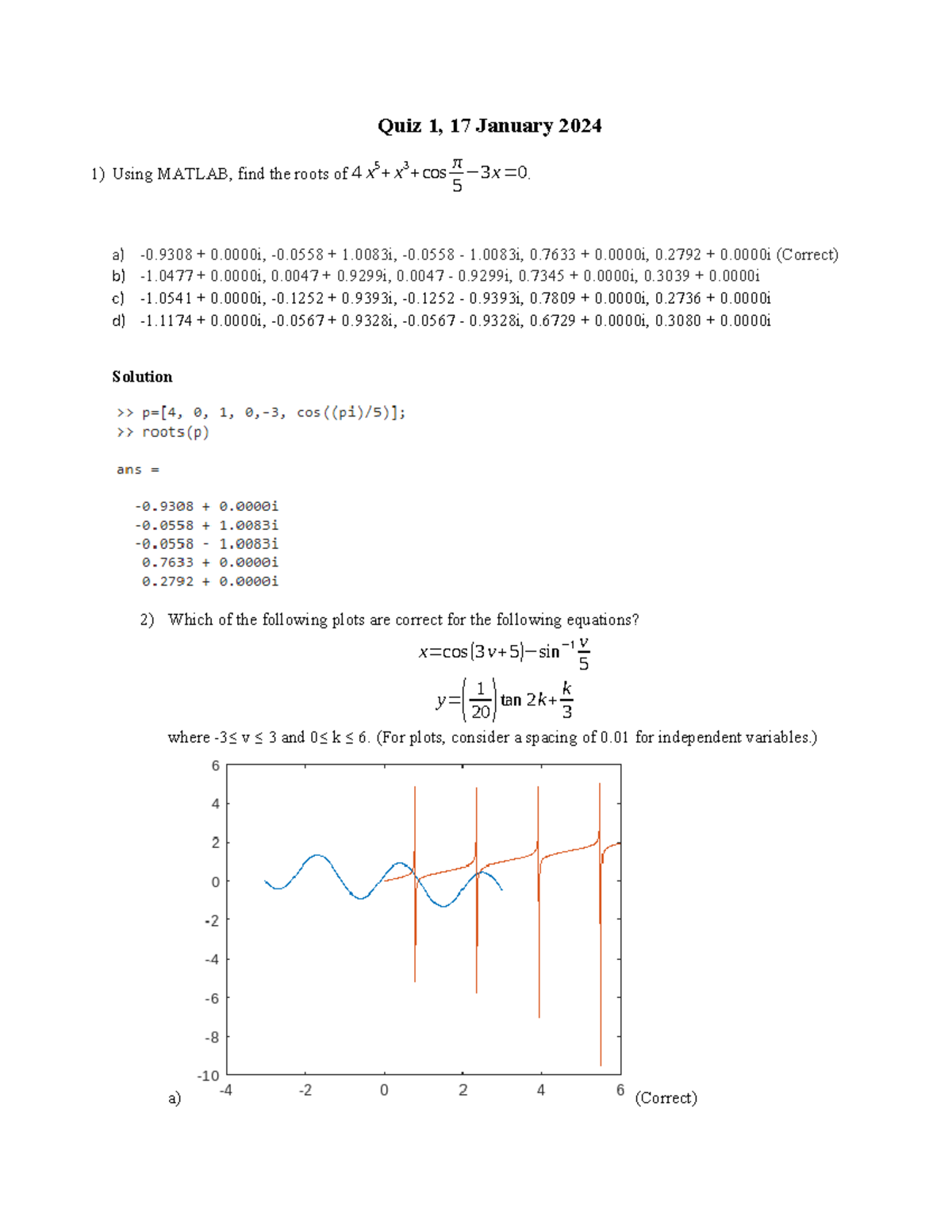 Quiz1 with solution-Wednesday - Quiz 1, 17 January 2024 1) Using MATLAB, find the roots of 4 x 5 ...