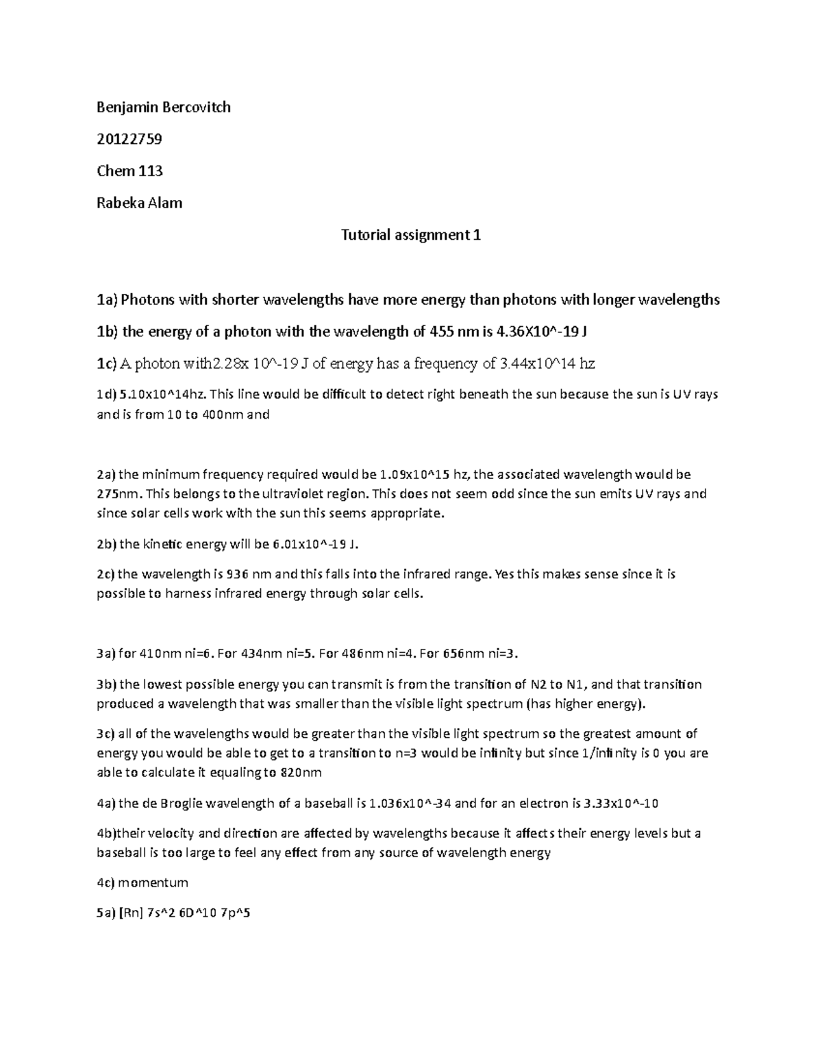 Chem assignment 1 - Benjamin Bercovitch 20122759 Chem 113 Rabeka Alam ...