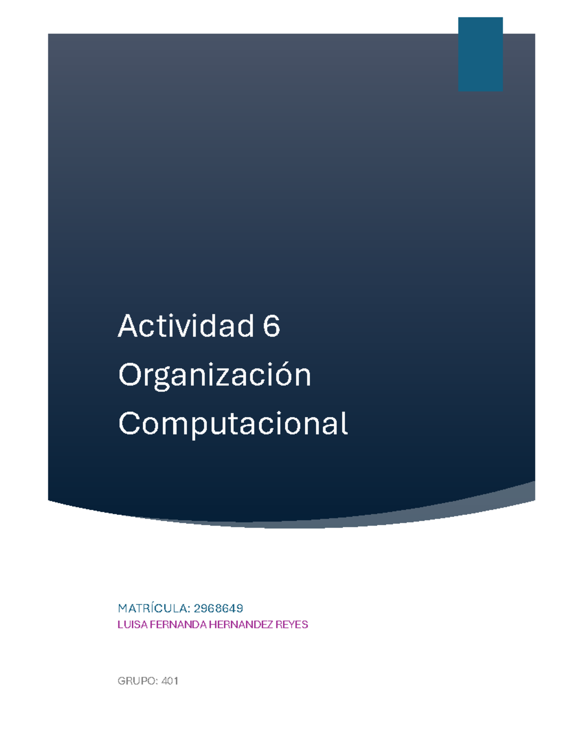 Actividad 6 de OC - Actividad 6 Organización Computacional MATRÍCULA ...