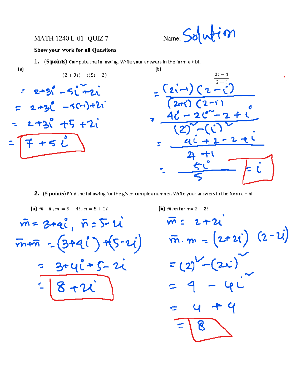 MATH 1240L-01 Quiz 7 Solution - MATH 1240 L- 01 - QUIZ 7 Name: Show ...