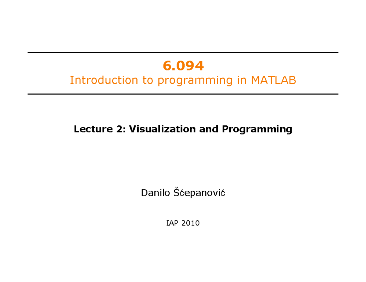 MIT6 094IAP10 lec02 - 6. Introduction to programming in MATLAB Danilo ...