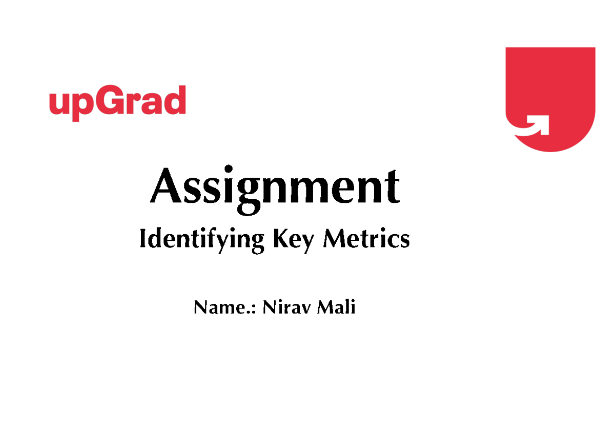 Identifying+Key+Metrics Submission nirav mali pdf - Assignment Identifying Key Metrics Name ...