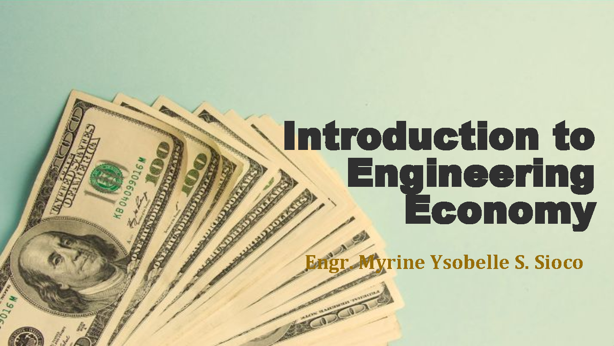 Lesson 1 - principles of engineering economy - Introduction to ...