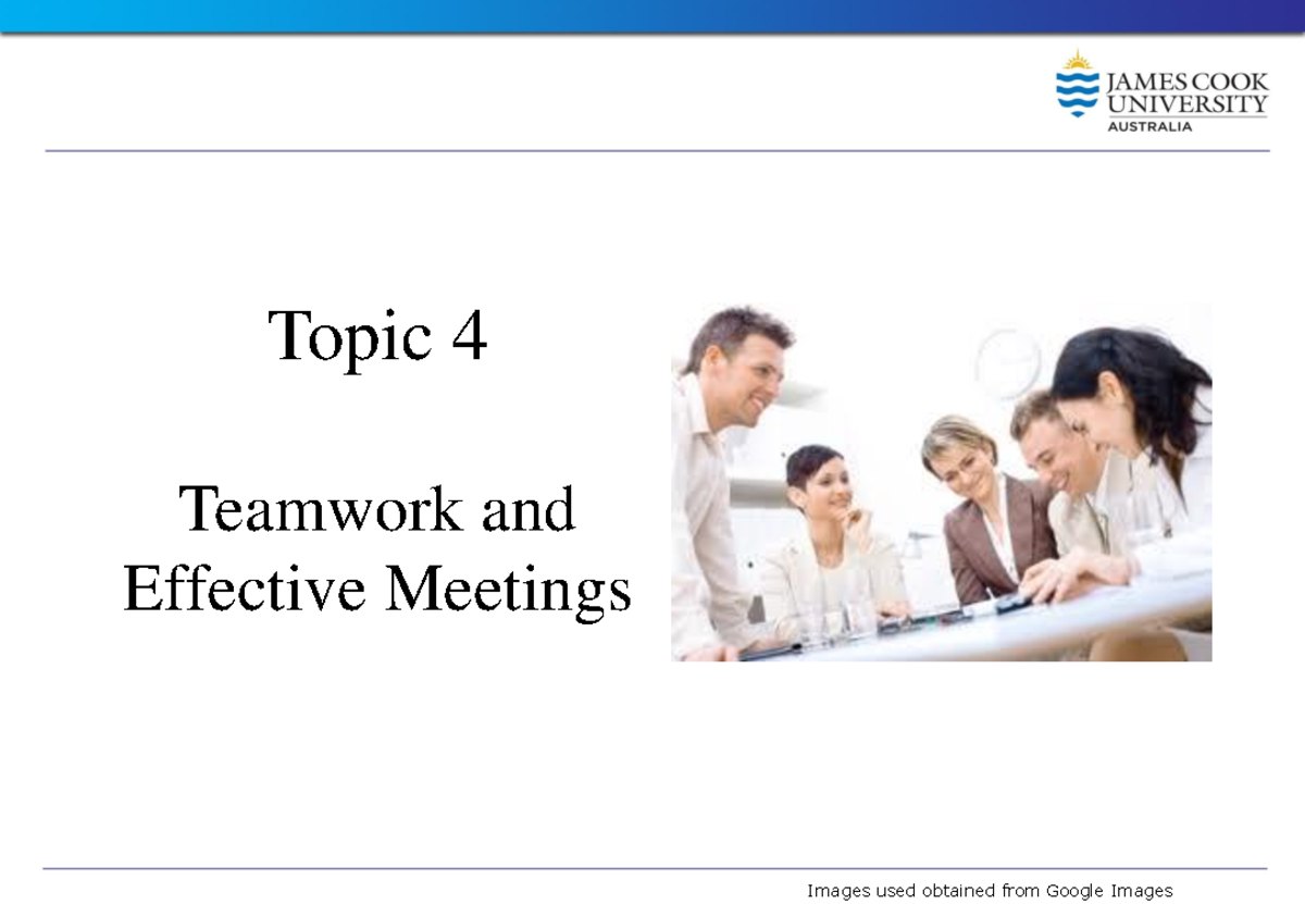 Topic 4 - Group Communication Teamwork and Effective Meetings - Topic 4 ...