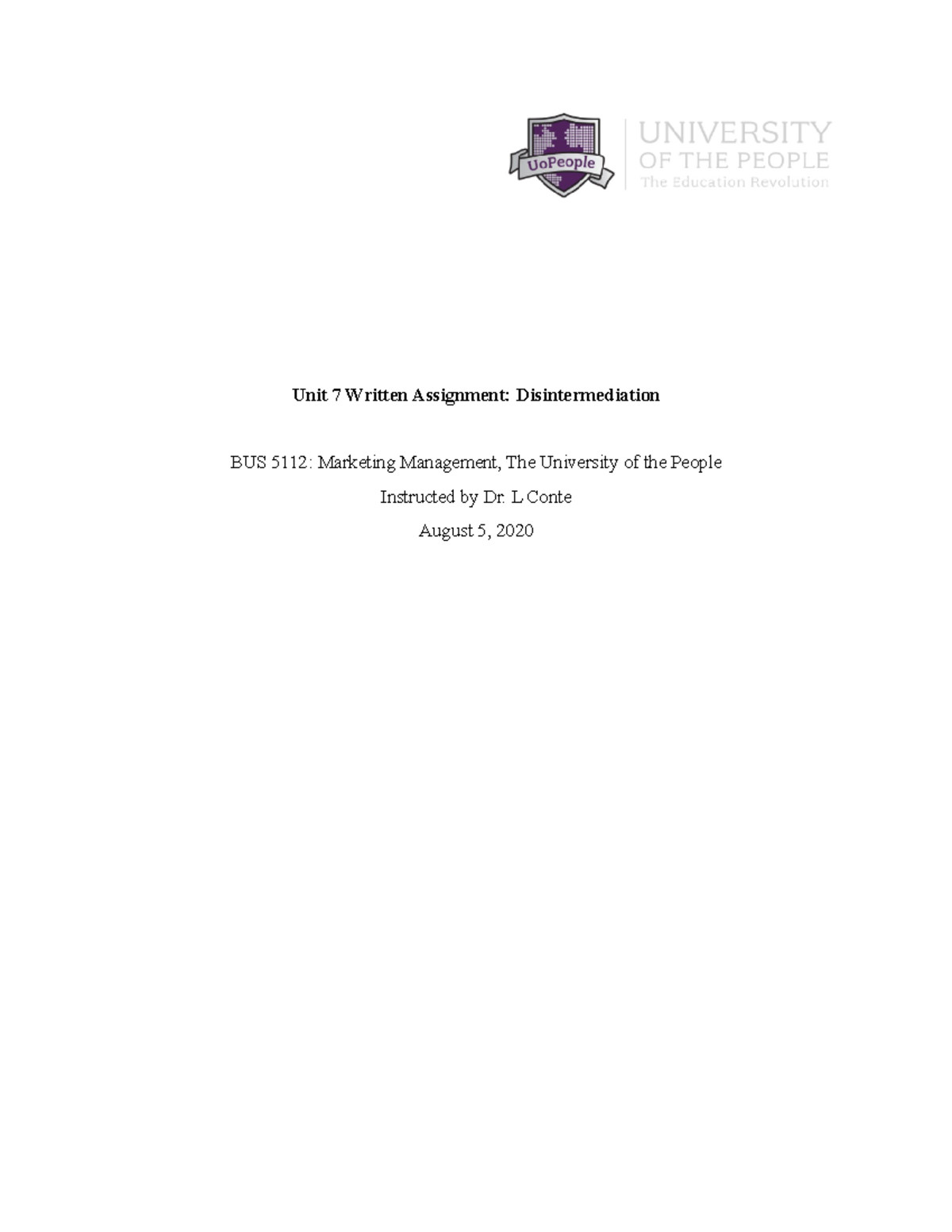 Unit 7 Written Assignment Disintermediation - BUS 5112 - UoPeople - Studocu