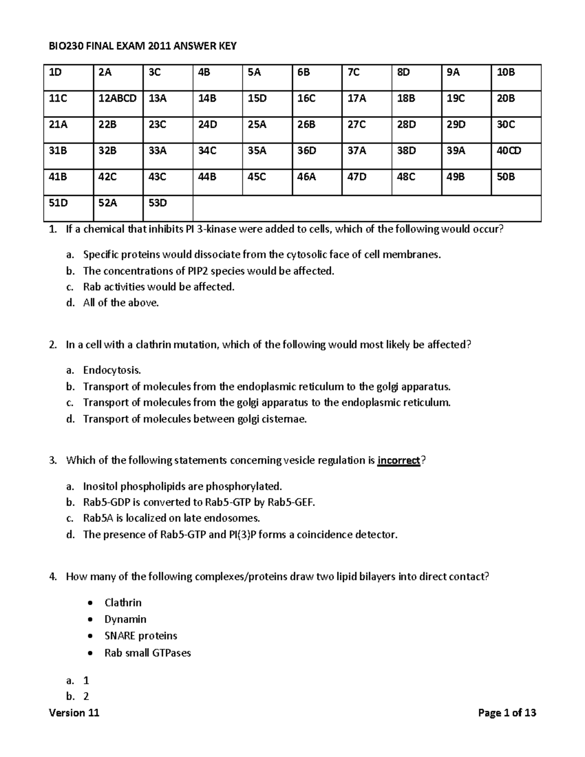 Exam 2011 Answer Key BIO230 FINAL EXAM 2011 ANSWER KEY 1D 2A 3C 4B 5A exam-2011-answer-key-bio230-final-exam-2011-answer-key-1d-2a-3c-4b-5a