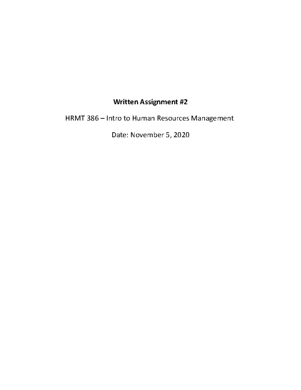 Hrmt 386 assign 2 - Written Assignment HRMT 386 – Intro to Human ...