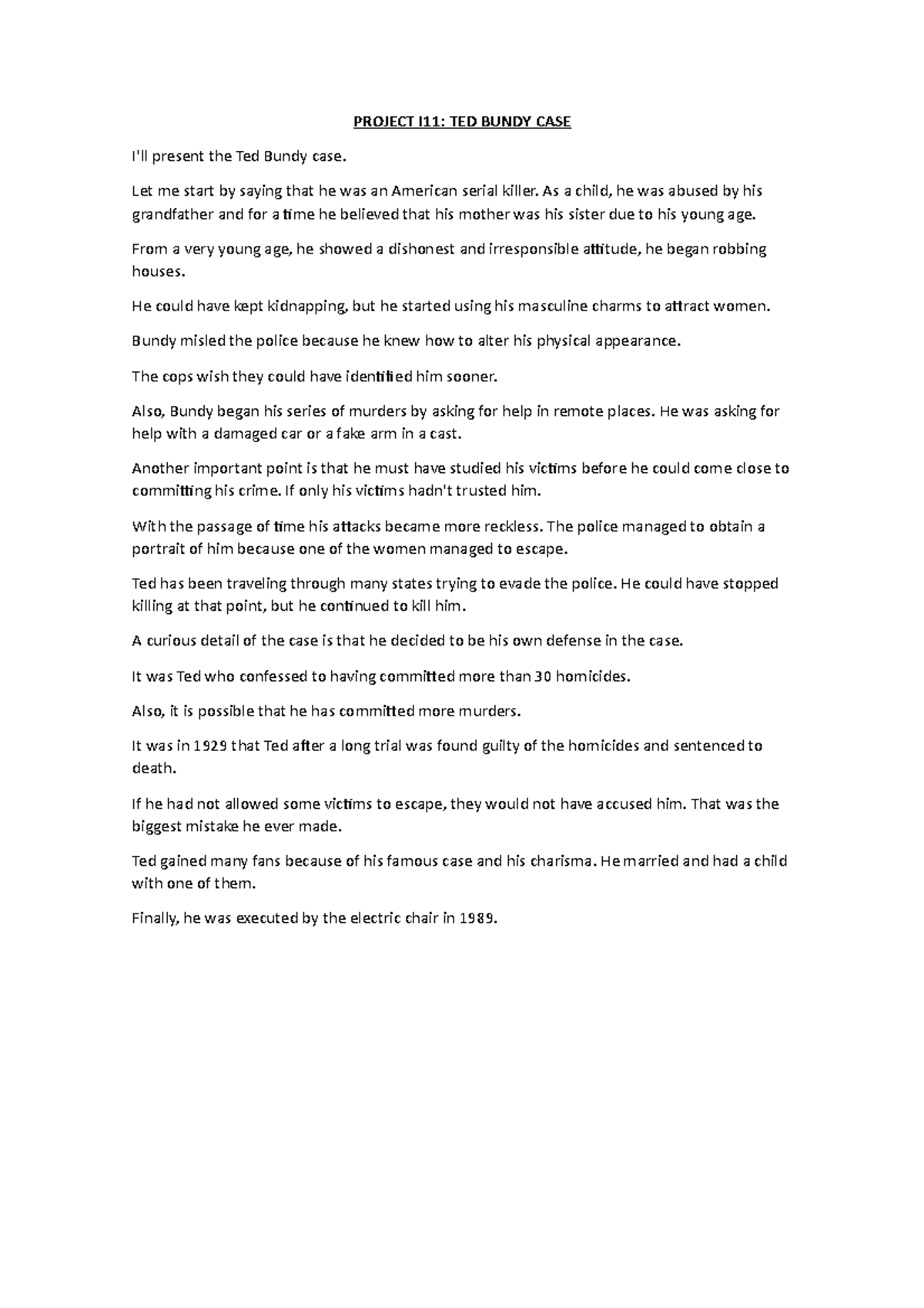 Project I11 Jorge Huayanay - PROJECT I11: TED BUNDY CASE I'll present the Ted Bundy case. Let me ...