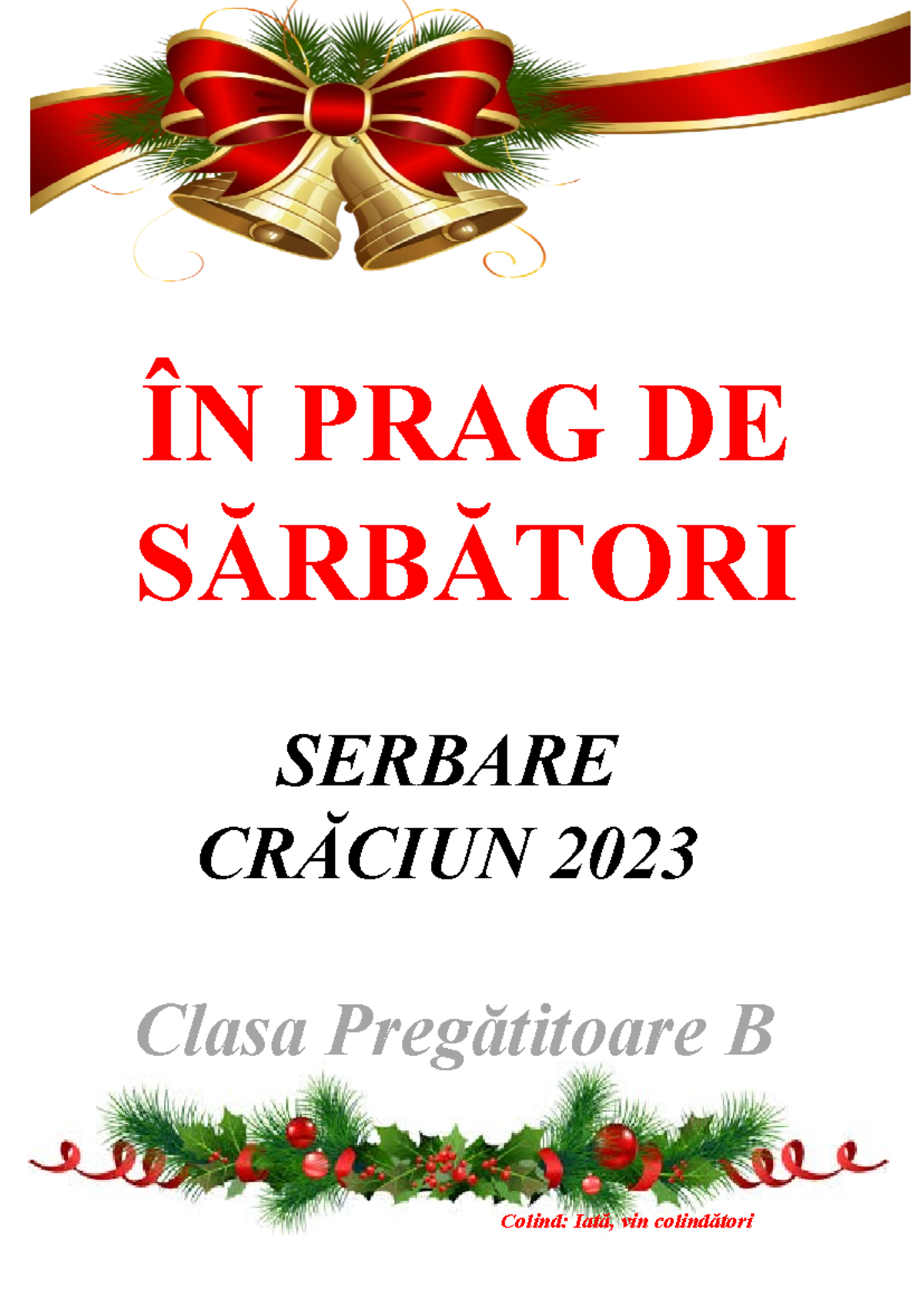 Serbare craciun cp - Colind: Iată, vin colindători ÎN PRAG DE SĂRBĂTORI ...