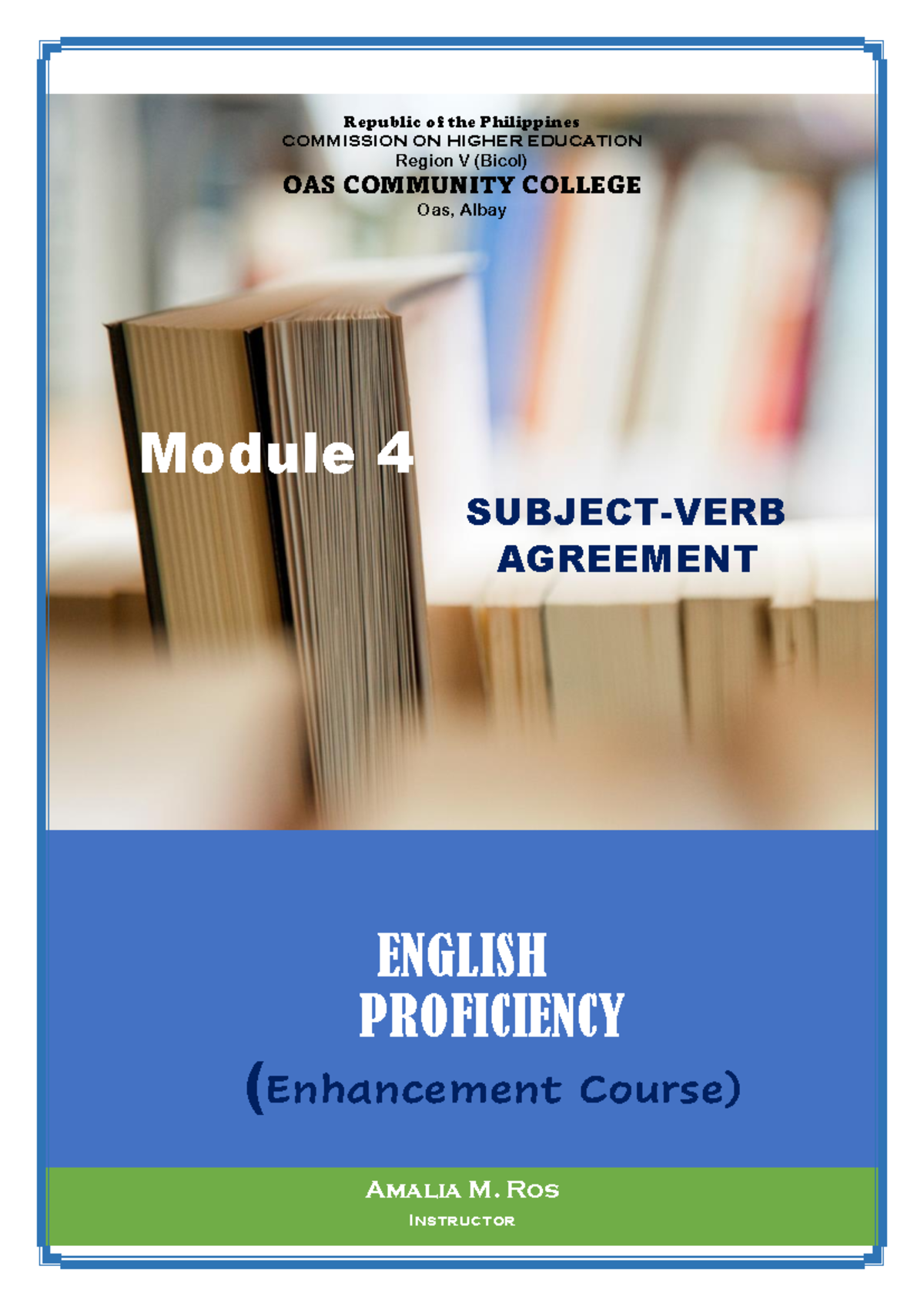 EC-Module-4 - 0 Amalia M. Ros Instructor Republic of the Philippines COMMISSION ON HIGHER ...