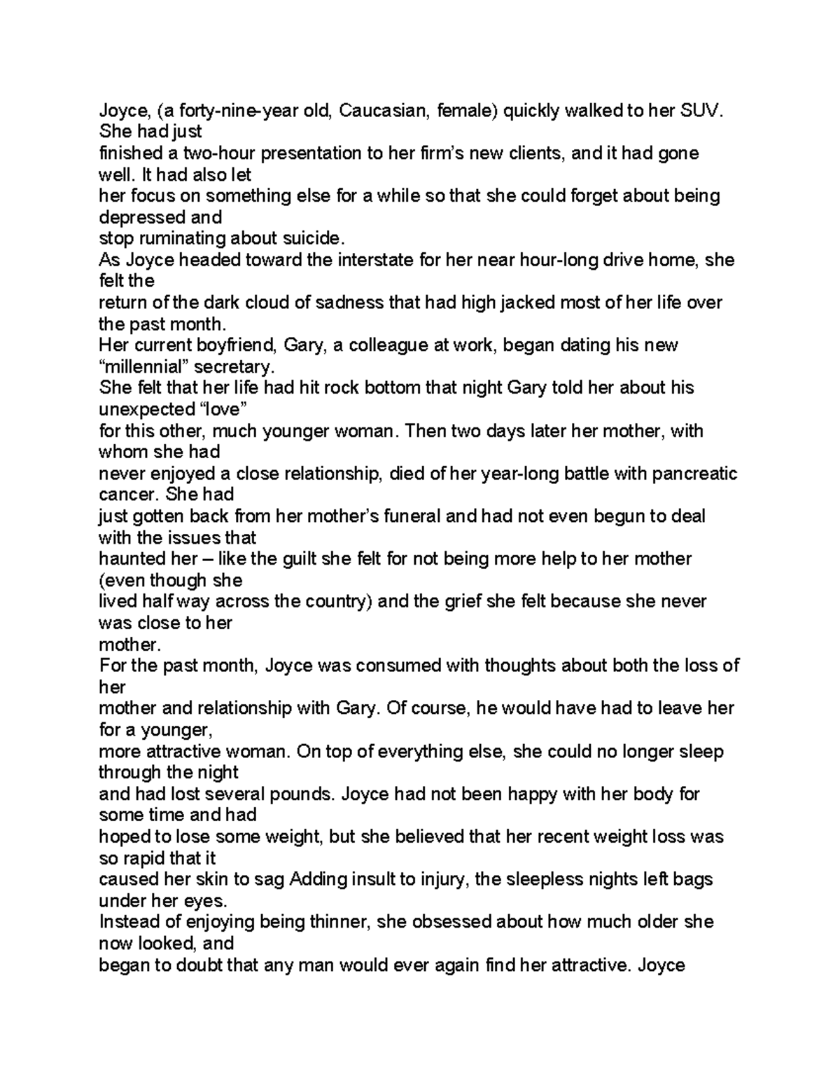 Joyce Case Study Answers - Joyce, (a forty-nine-year old, Caucasian, female) quickly walked to ...