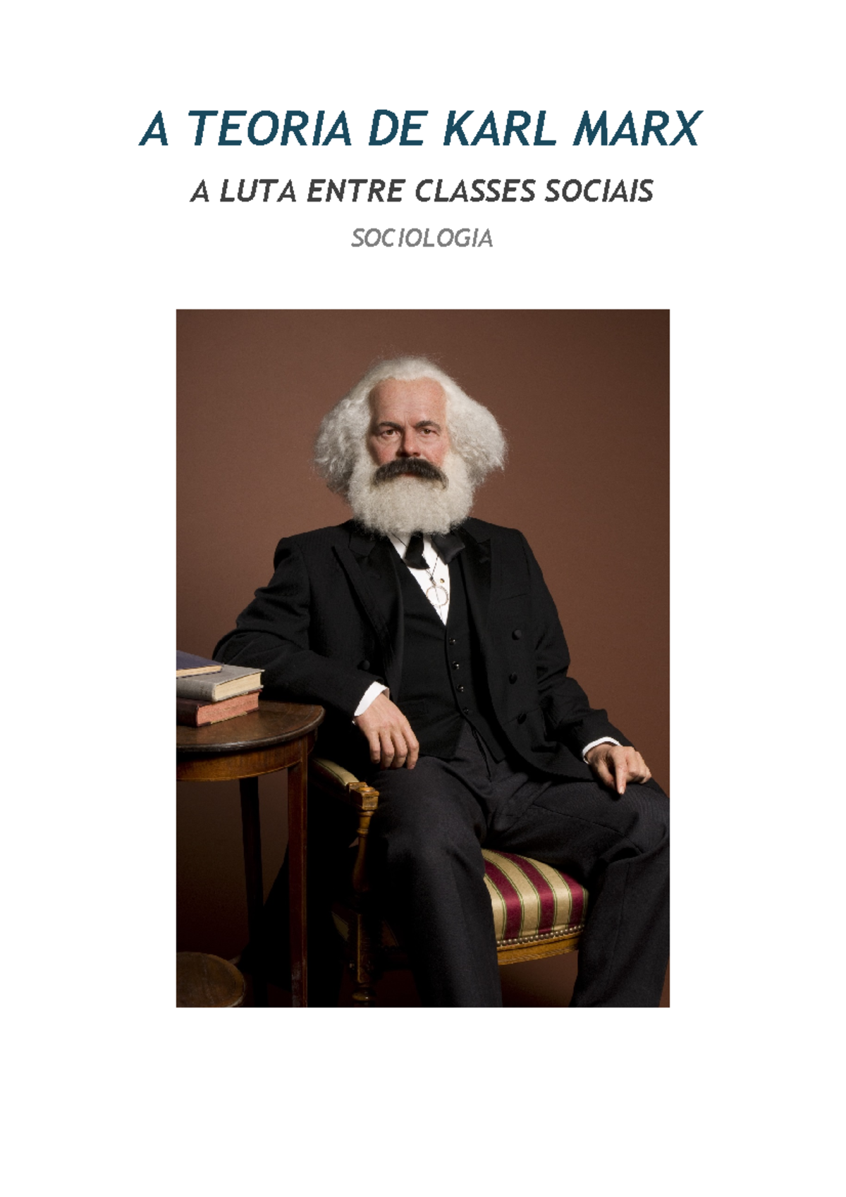 A Teoria DE KARL MARX - A TEORIA DE KARL MARX A LUTA ENTRE CLASSES ...