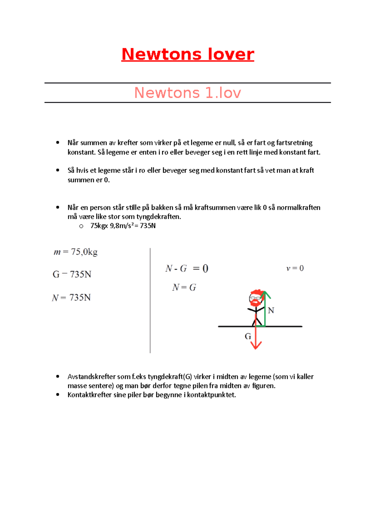 Newtons lover - Newtons lover Newtons 1 Når summen av krefter som ...