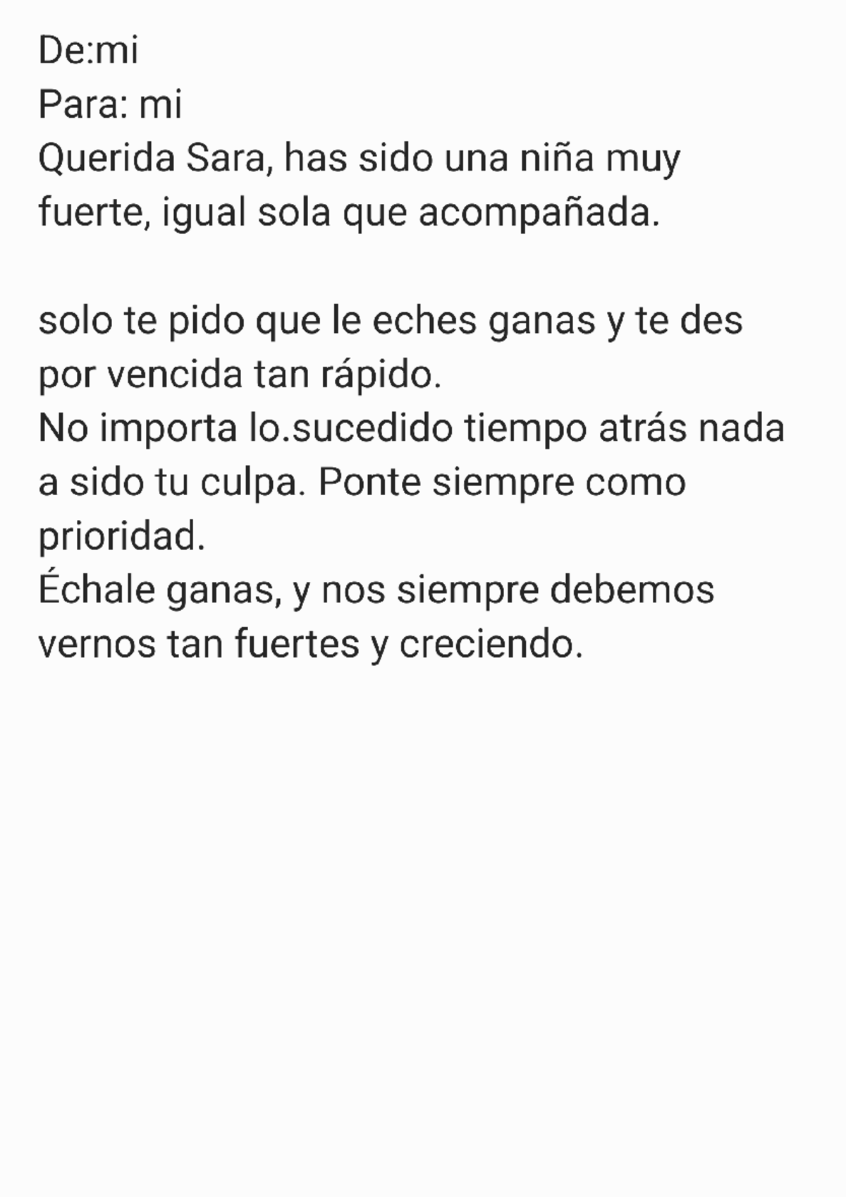 Carta - De:mi Para: mi Querida Sara, has sido una niña muy fuerte, igual sola que acompañada ...