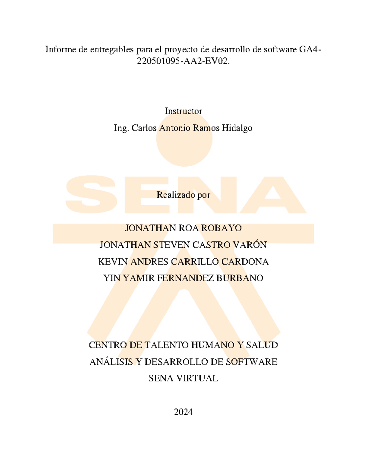 Informe DE Entregables PARA EL Proyecto DE Desarrollo DE Software - Informe de entregables para ...
