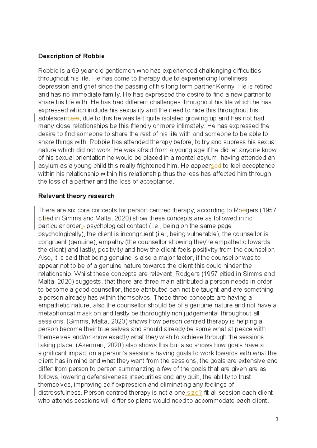 Tma03 - Description of Robbie Robbie is a 69 year old gentlemen who has ...