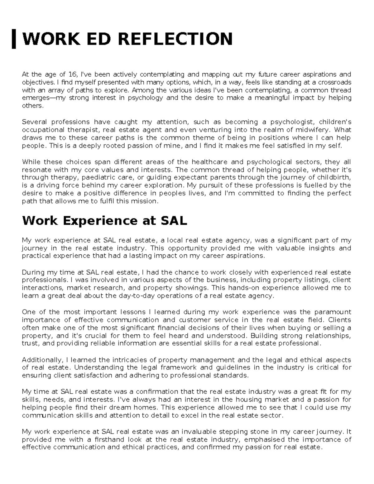 WORK ED Reflection - WORK ED REFLECTION At the age of 16, I've been ...
