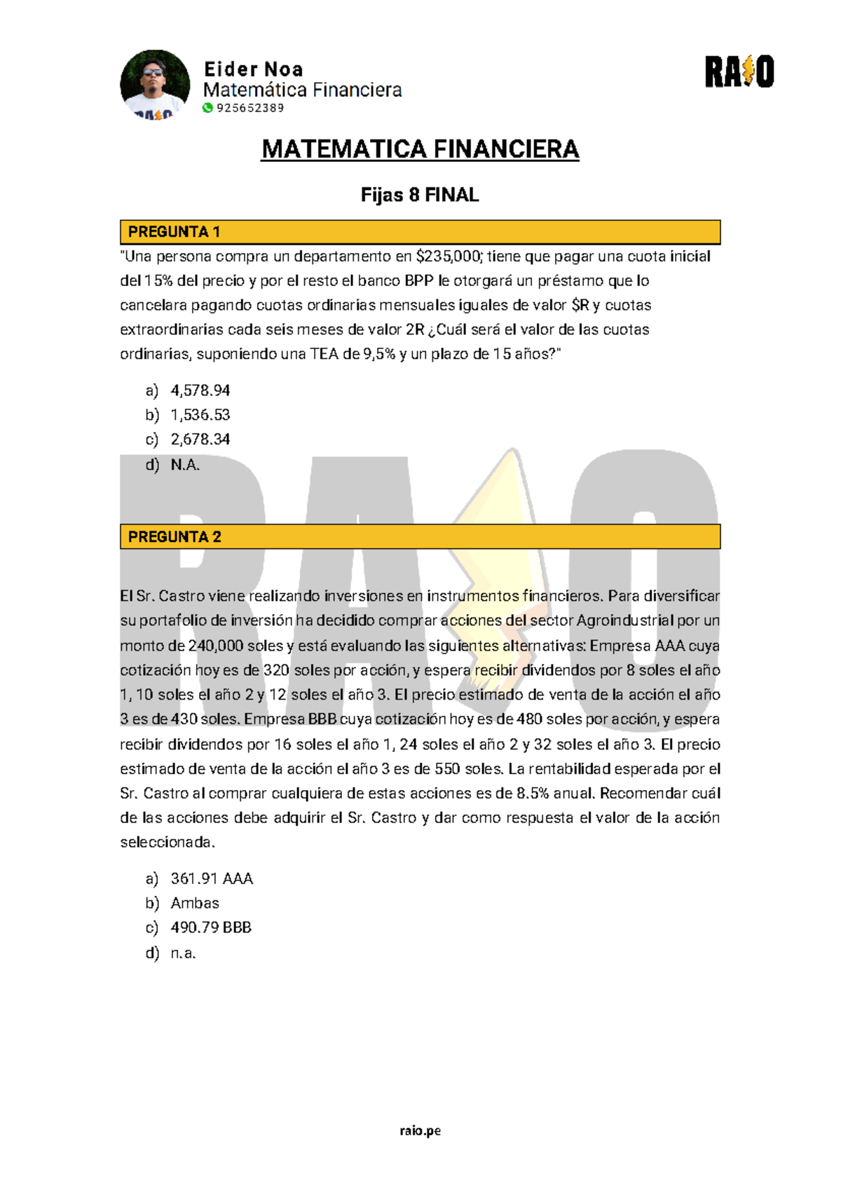 Mate Fi Fijas 8 Raio 2022 Final - raio MATEMATICA FINANCIERA Fijas 8 FINAL PREGUNTA 1 "Una - Studocu