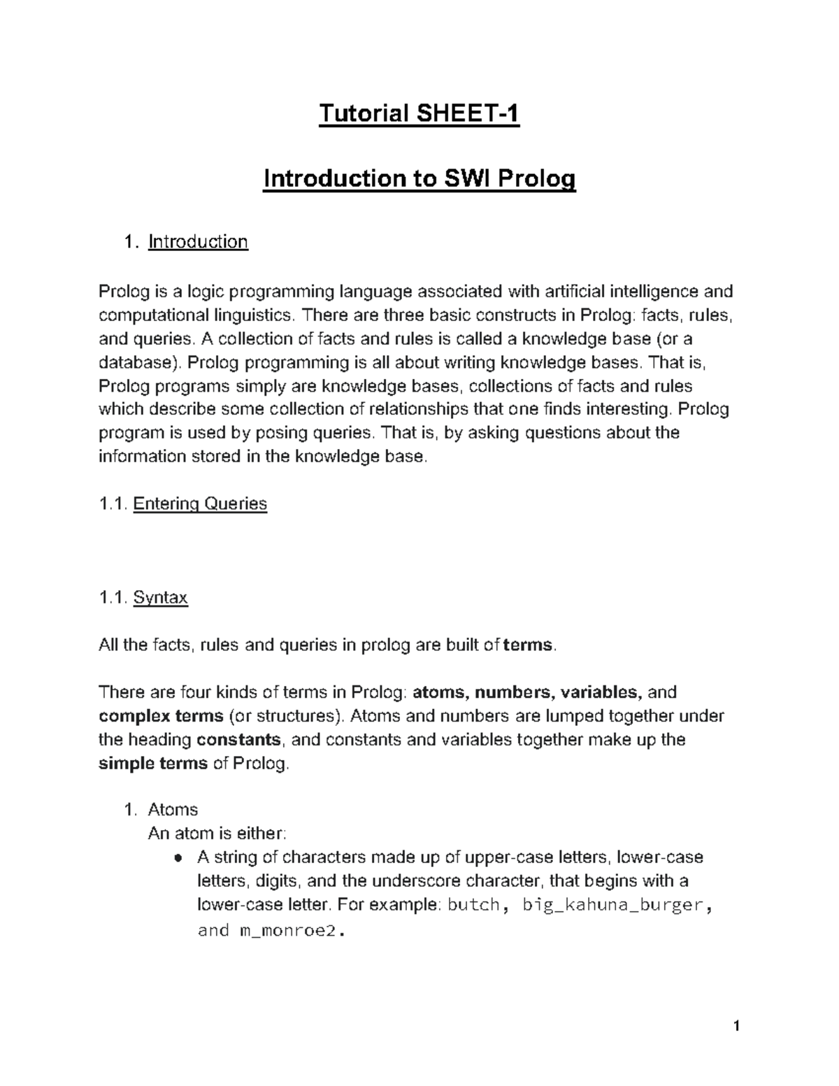 Tut1 - Tutorial SHEET- Introduction to SWI Prolog 1. Introduction Prolog is a logic programming ...