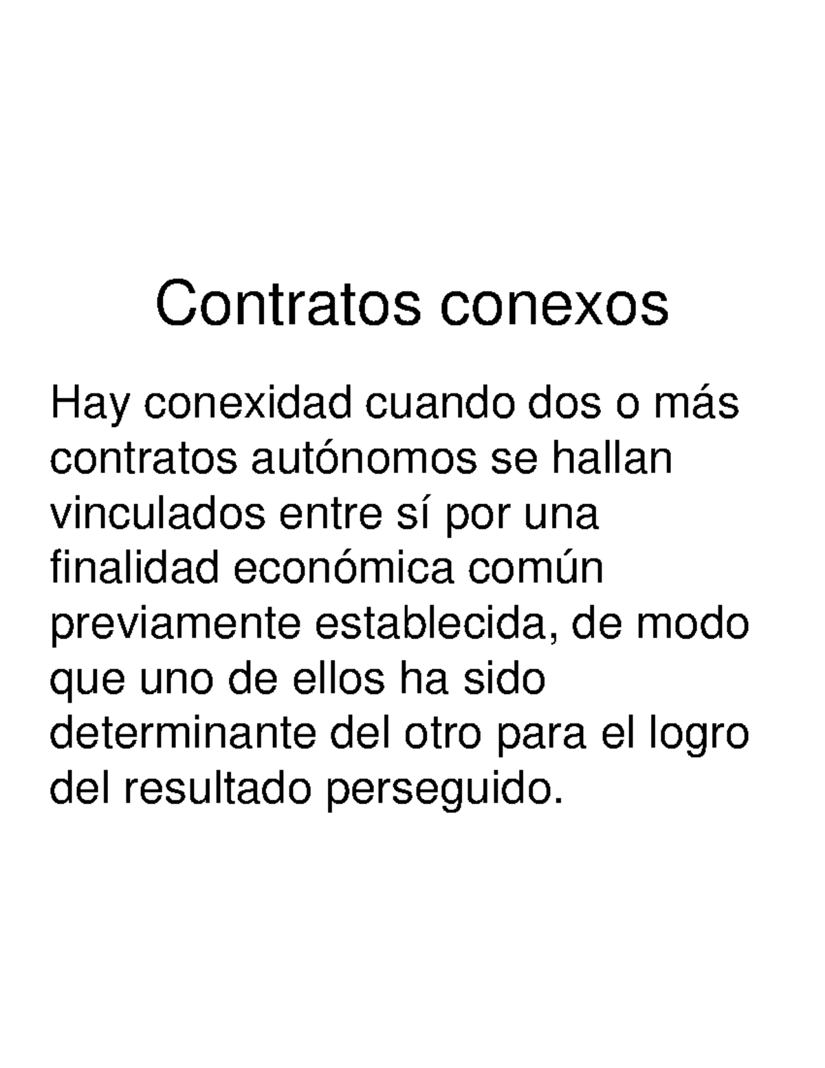 U 5 - Contratos conexos - Contratos conexos Hay conexidad cuando dos o ...