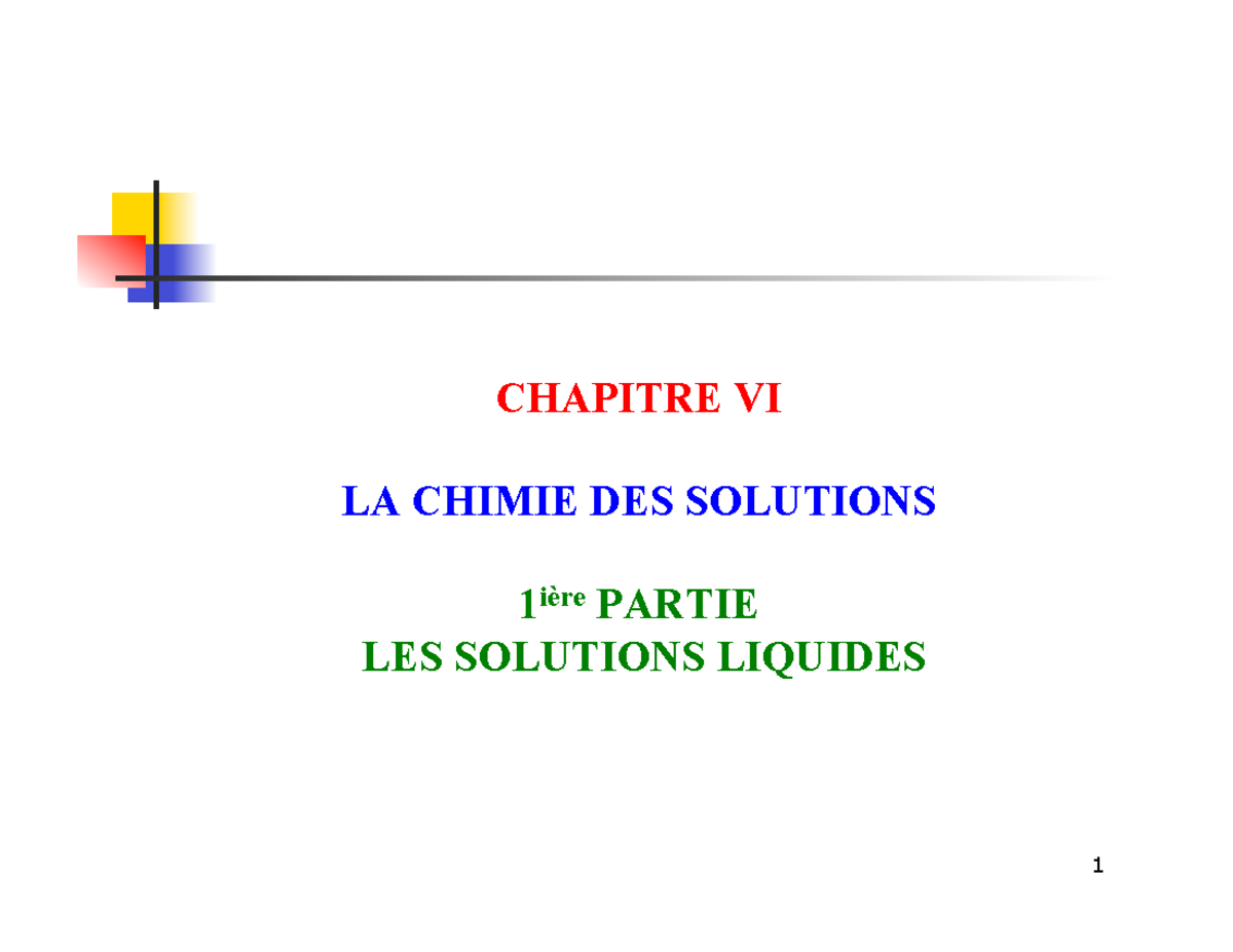 Chapitre 6 - Les solutions liquides - CHAPITRE VI LA CHIMIE DES ...